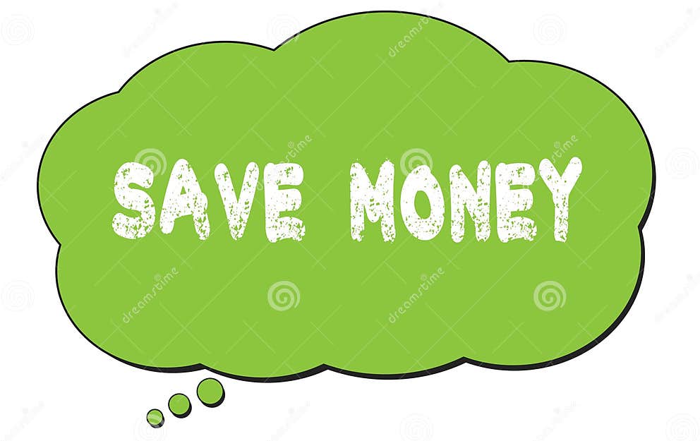 SAVE MONEY Text Written on a Green Thought Bubble Stock Illustration ...