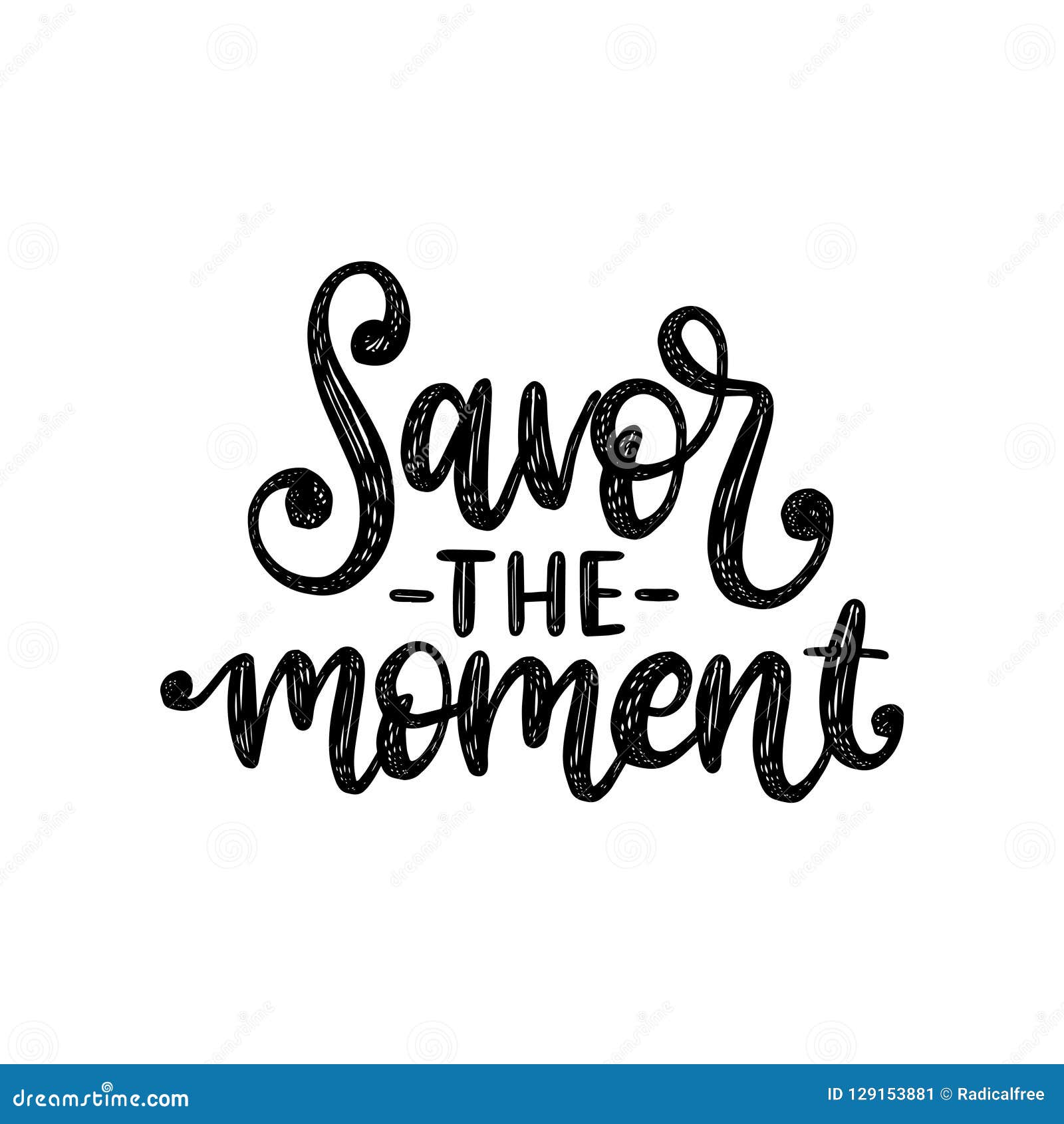 Savor The Moment Hand Lettering On White Background Vector Calligraphic Illustration For