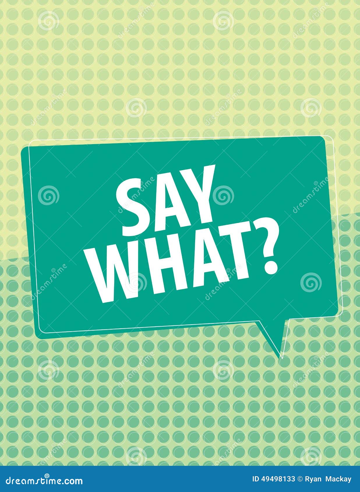 Say What? stock vector. Illustration of yellow, green - 49498133