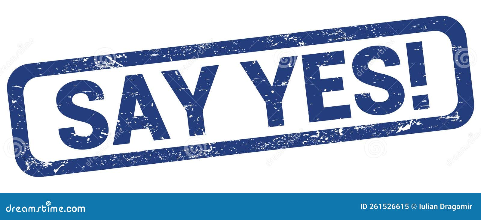 SAY YES! Text Written on Blue Rectangle Stamp Stock Illustration ...