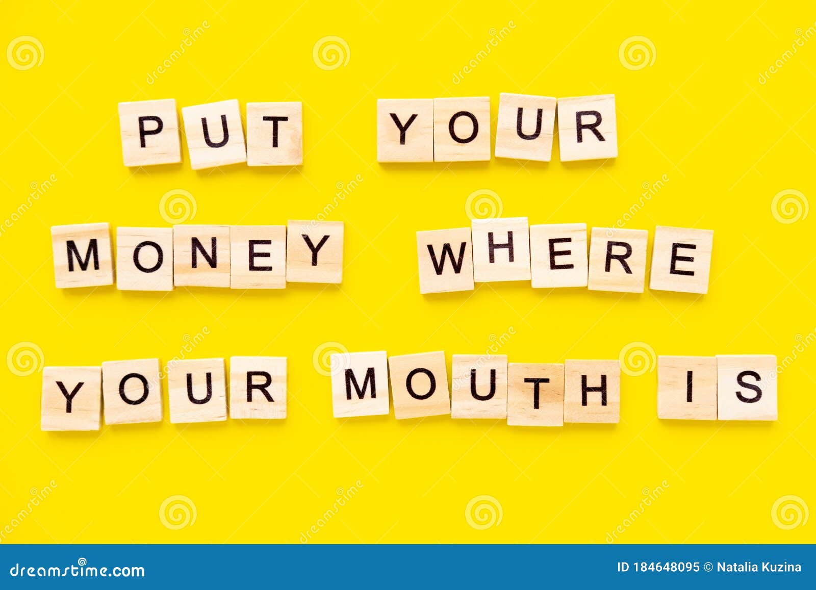 Sayings Put Your Money Where Your Mouth is on Yellow Background. Stock ... Sayings Put Your Money Where Your Mouth is on Yellow Background. Stock ...