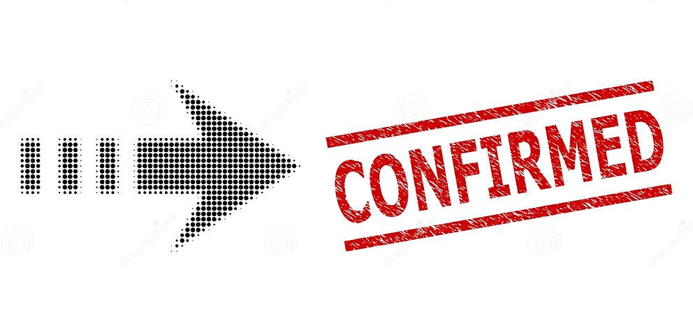 Scratched Confirmed Seal Stamp And Halftone Dotted Send Right Stock Vector Illustration Of