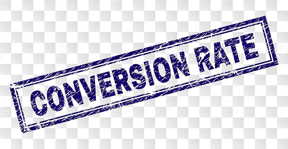 Scratched CONVERSION RATE Rectangle Stamp Stock Vector - Illustration of mark, stamp: 135382821