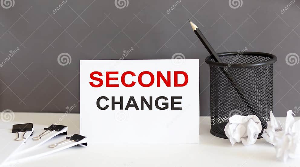 SECOND CHANGE Text and Office Supplies, Business Concept Stock Photo ...