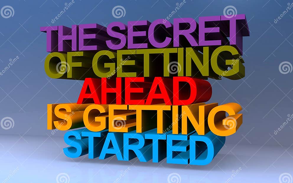 The Secret of Getting Ahead is Getting Started on Blue Stock ...