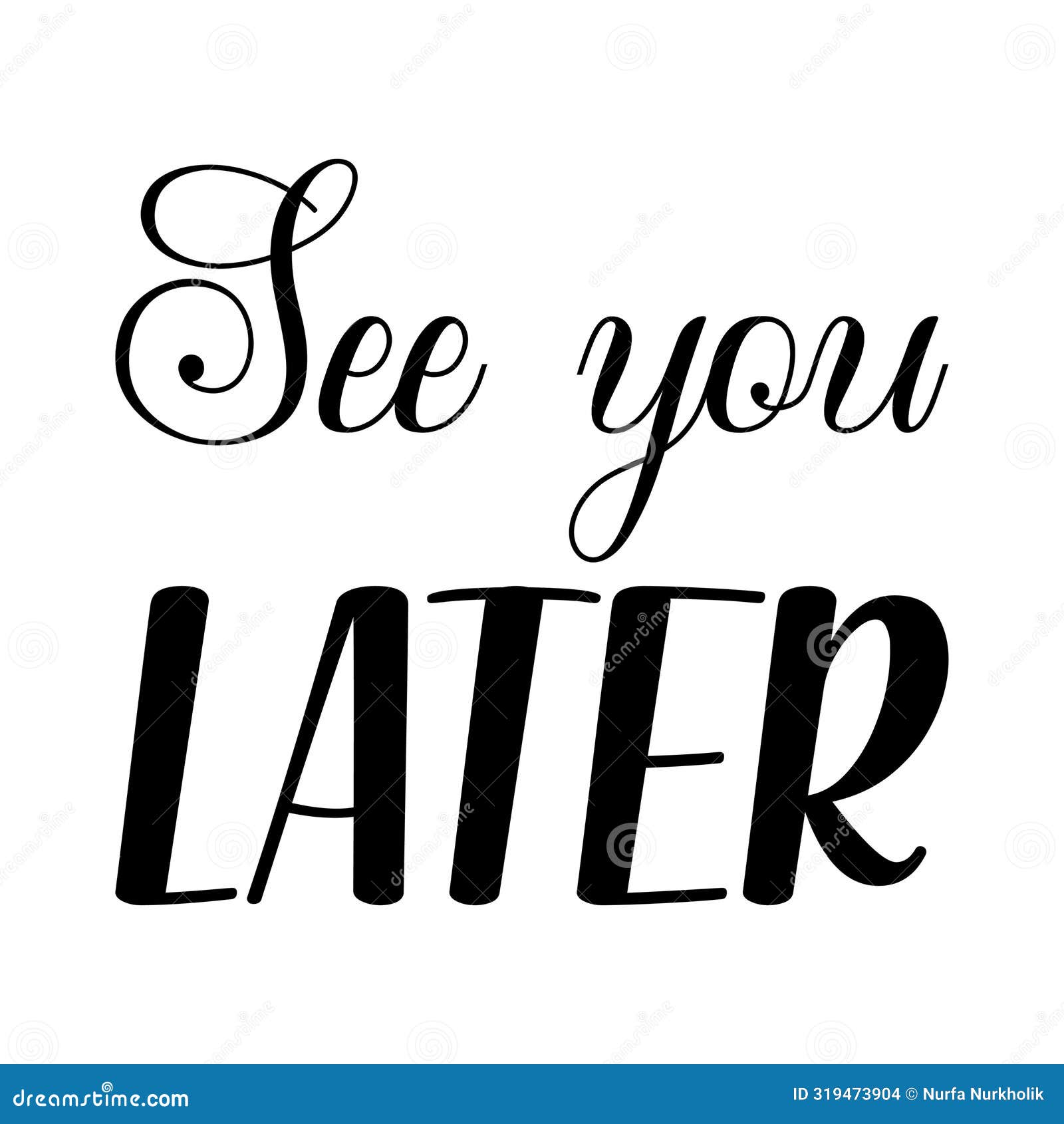 See You Later Black Letter Quote Stock Vector - Illustration of ...