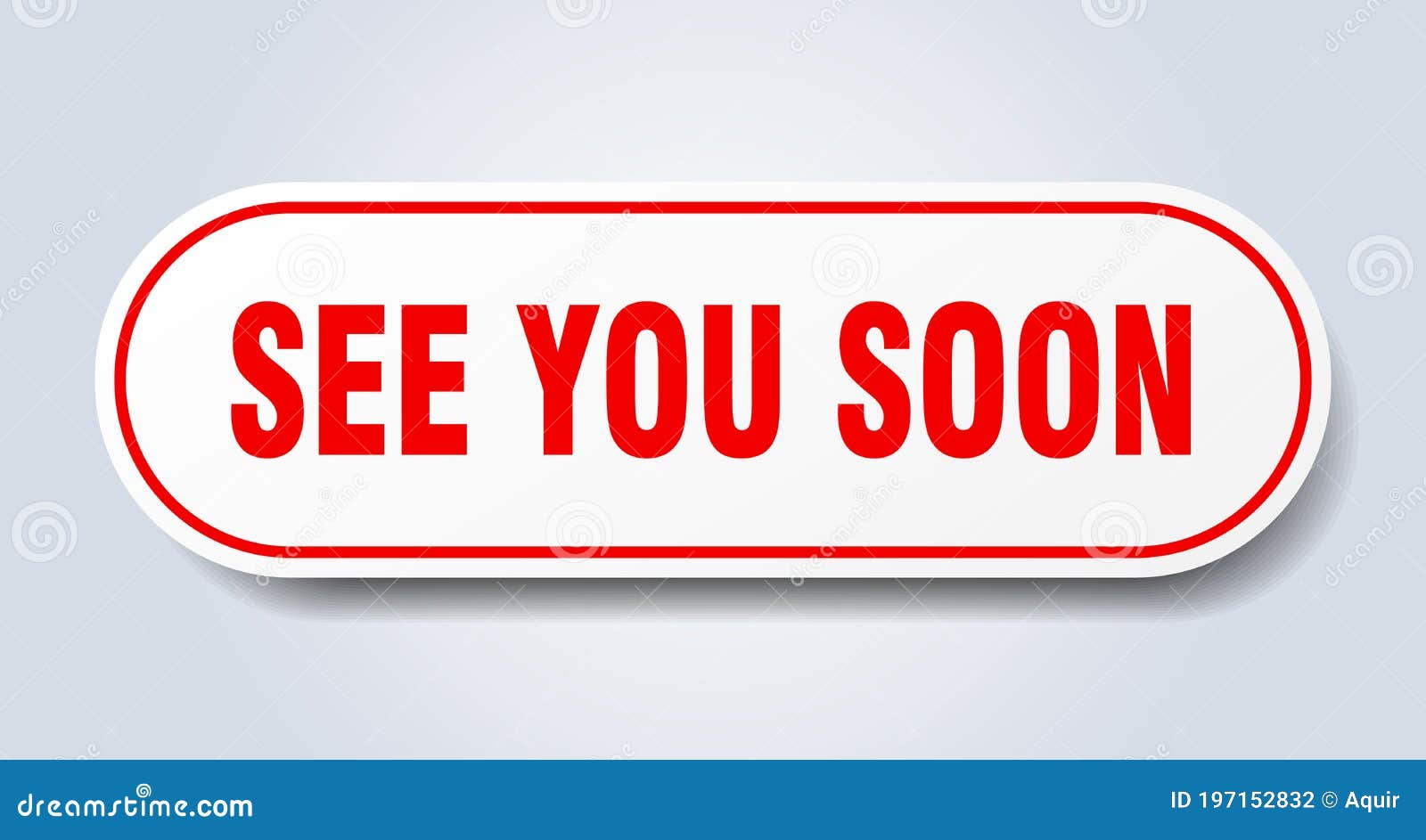 See You Soon Sign. Rounded Isolated Button. White Sticker Stock Vector ...