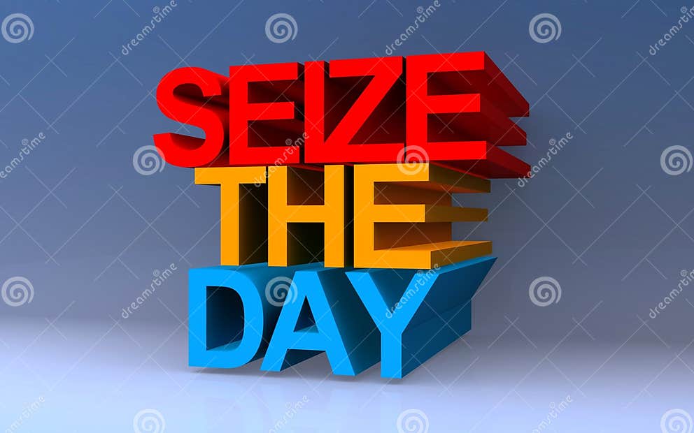 Seize the day on blue stock illustration. Illustration of embrace ...