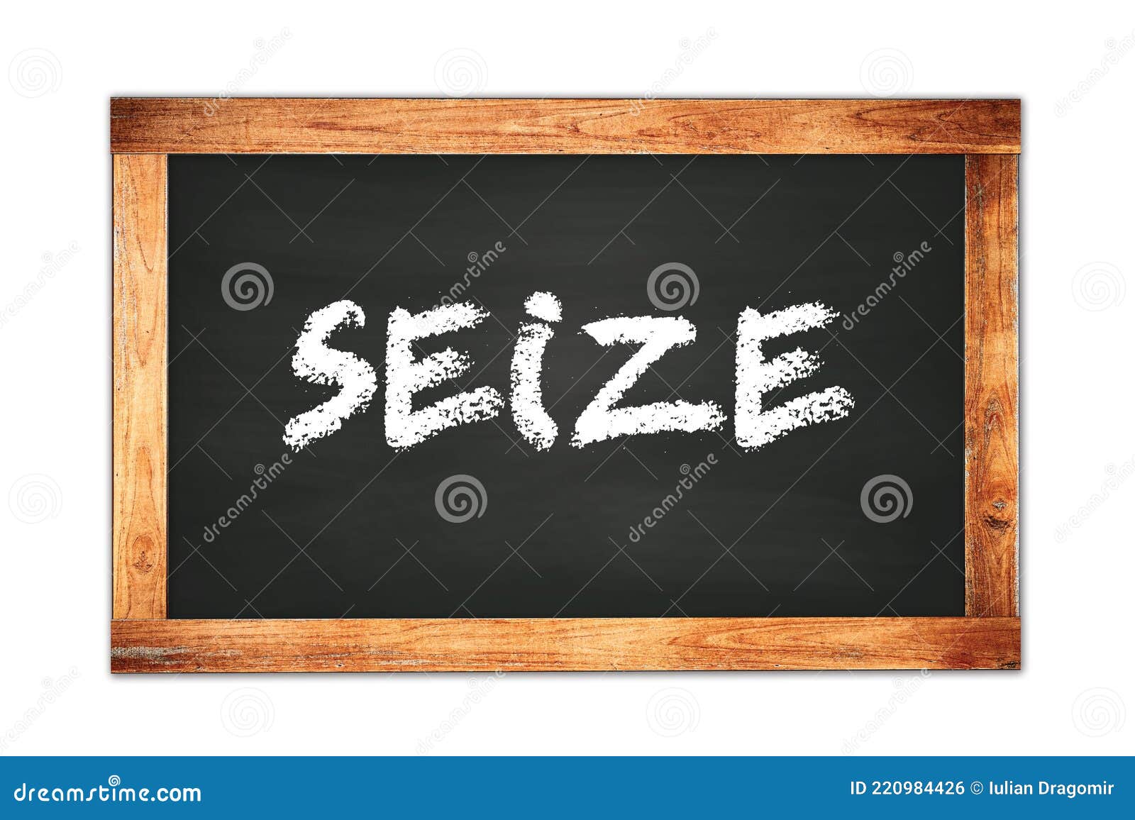 SEIZE Text Written on Wooden Frame School Blackboard Stock Photo ...