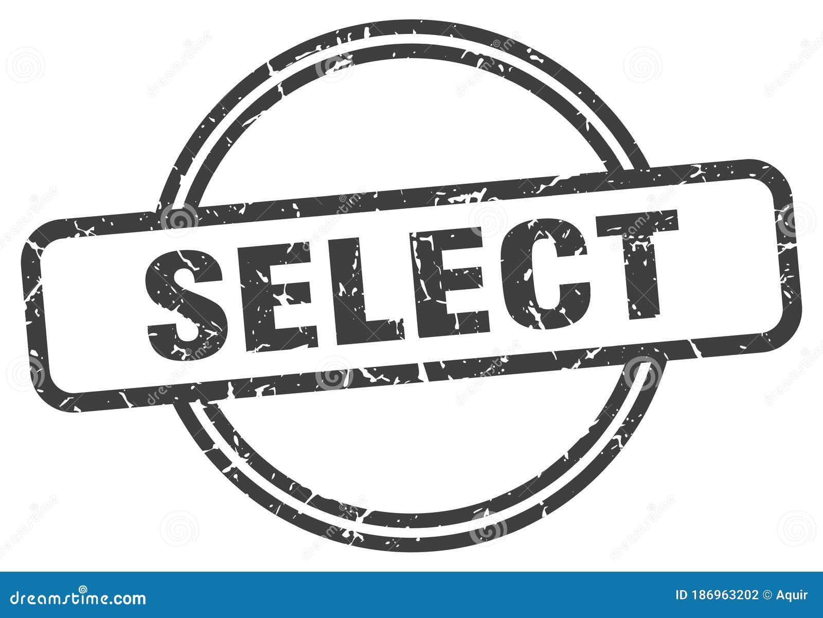 Select Stamp. Select Round Vintage Grunge Label Stock Vector ...