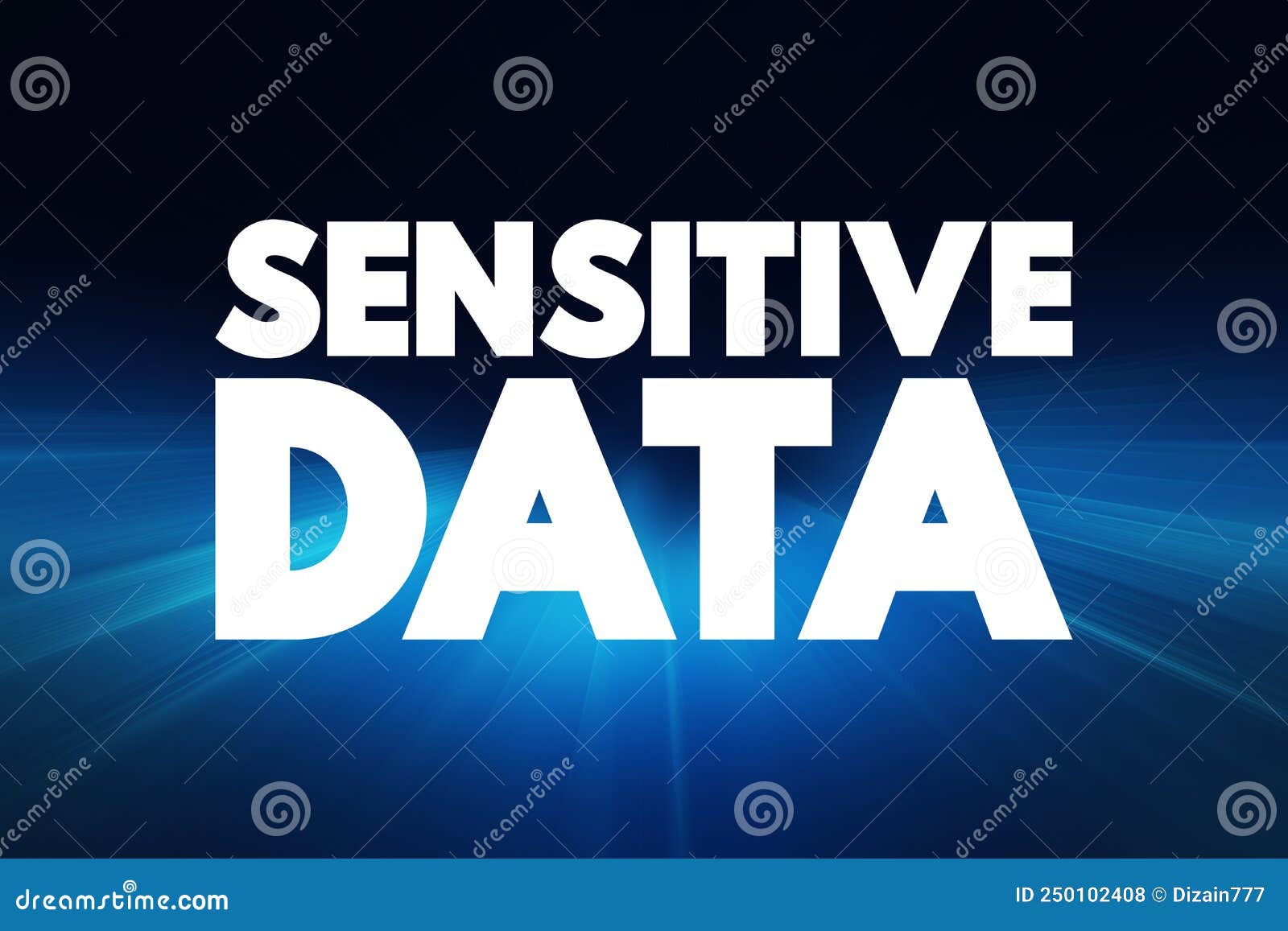 Sensitive Data - Confidential Information that Must Be Kept Safe from ...