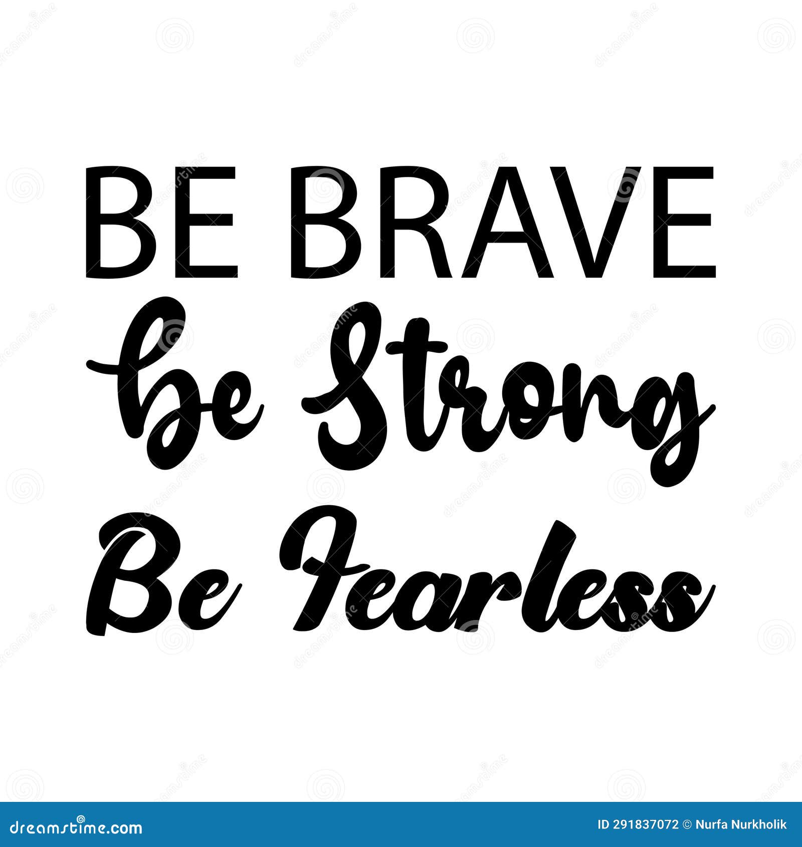 Ser Valiente Ser Fuerte, Ser Valiente, Letras Negras, Citar Ilustración ...