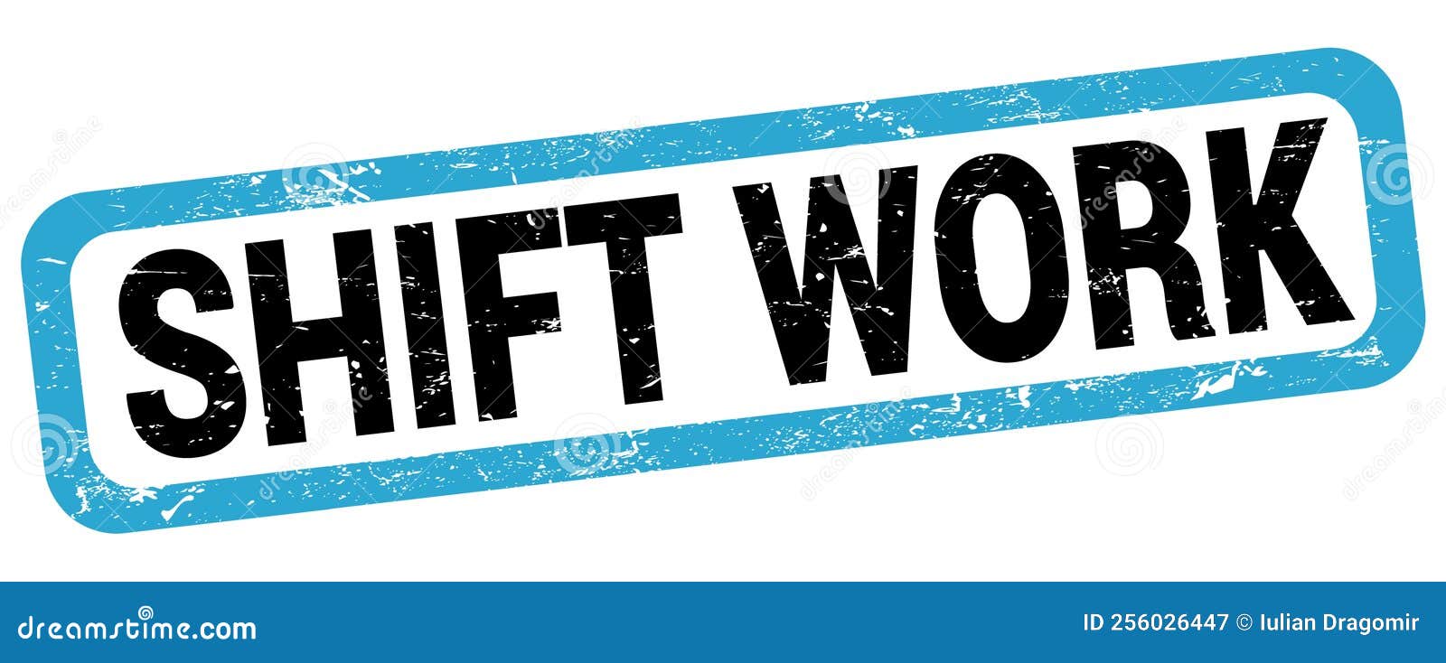 SHIFT WORK Text Written on Blue-black Rectangle Stamp Stock ...