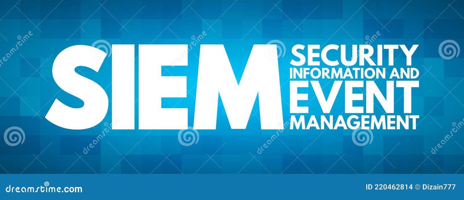 SIEM - Security Information and Event Management Acronym, Business ...