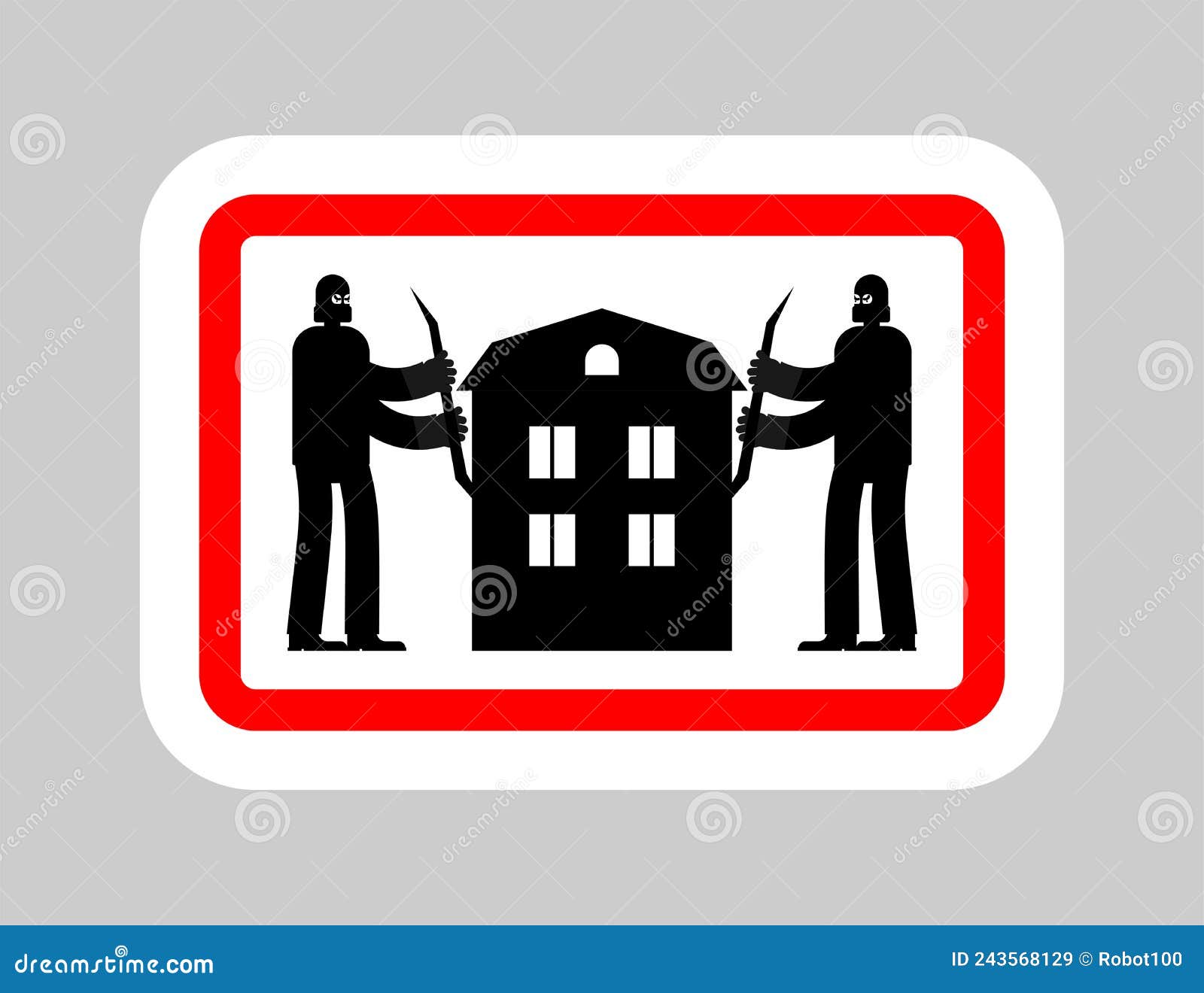 Sign of Attention Here is Stealing Houses. Caution is Robbed at Home ...