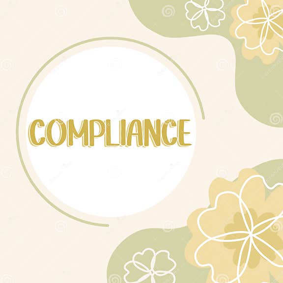 Sign Displaying Compliance Word For The Action Or Fact Of Complying With A Wish Or Commands