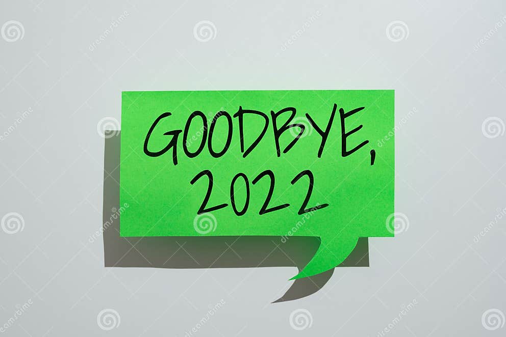 Sign Displaying Goodbye 2022. Concept Meaning New Year Eve Milestone ... Sign Displaying Goodbye 2022. Concept Meaning New Year Eve Milestone ...