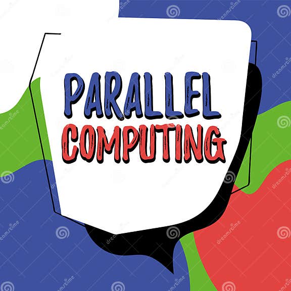 Sign Displaying Parallel Computing. Concept Meaning Simultaneous ... Sign Displaying Parallel Computing. Concept Meaning Simultaneous ...