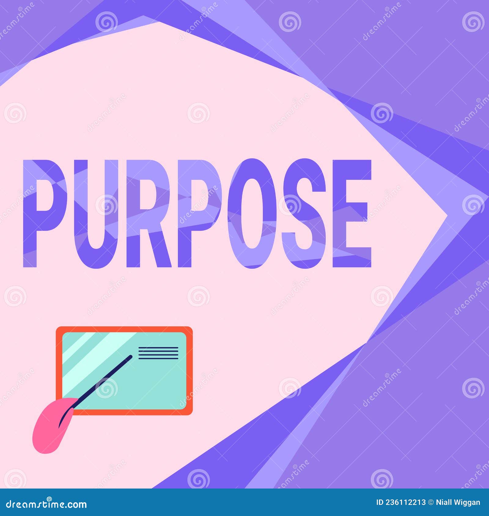 Sign Displaying Purpose. Word for the Reason for Which Something is ...