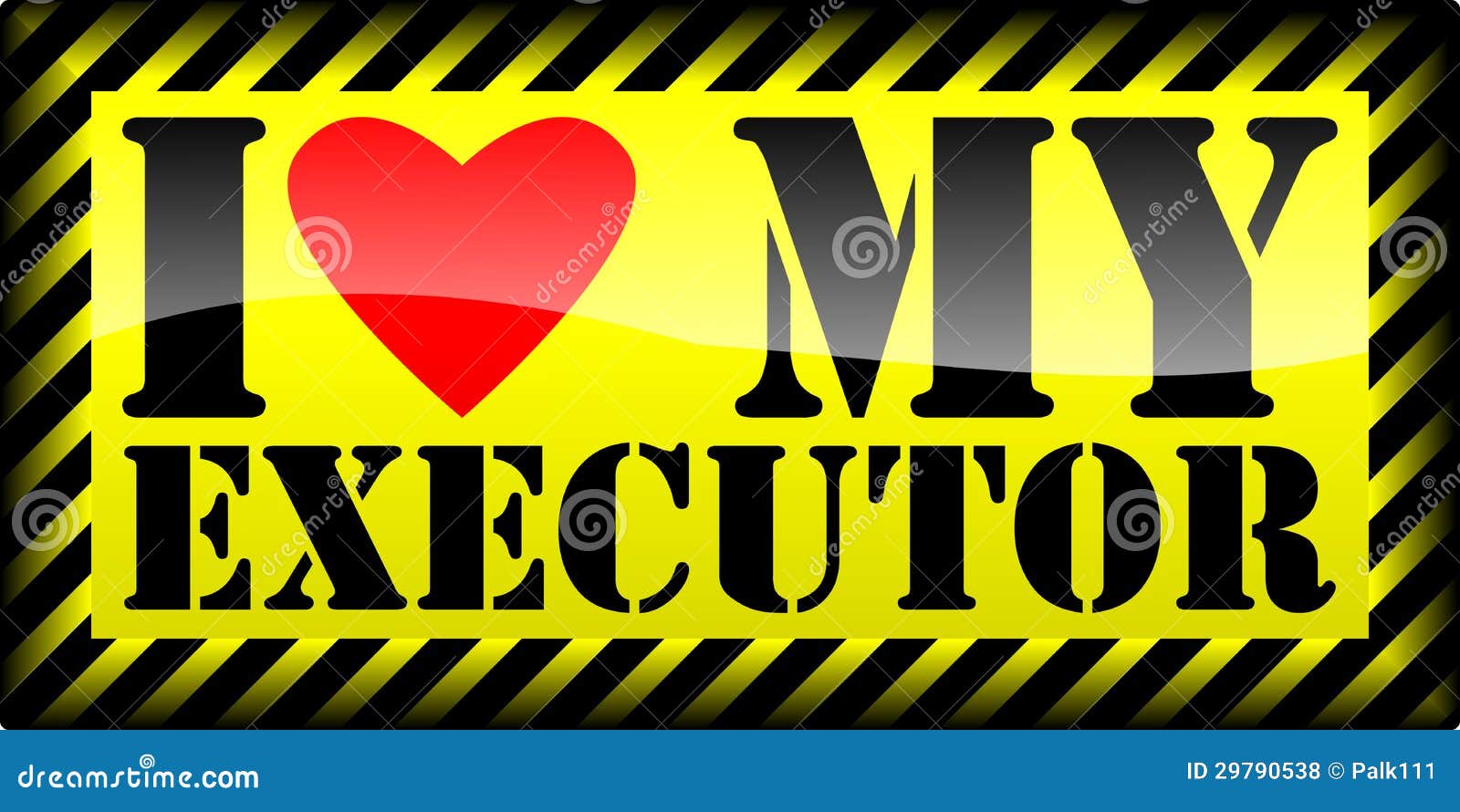 I love My executor stock illustration. Illustration of property - 29790538