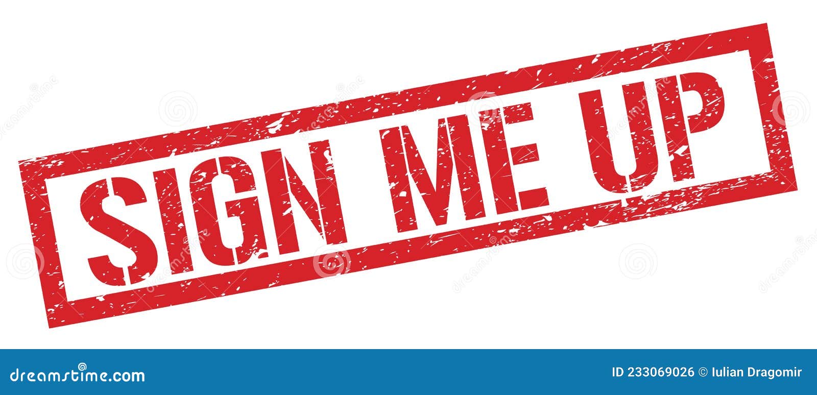 SIGN ME UP Red Grungy Rectangle Stamp Stock Illustration - Illustration ...
