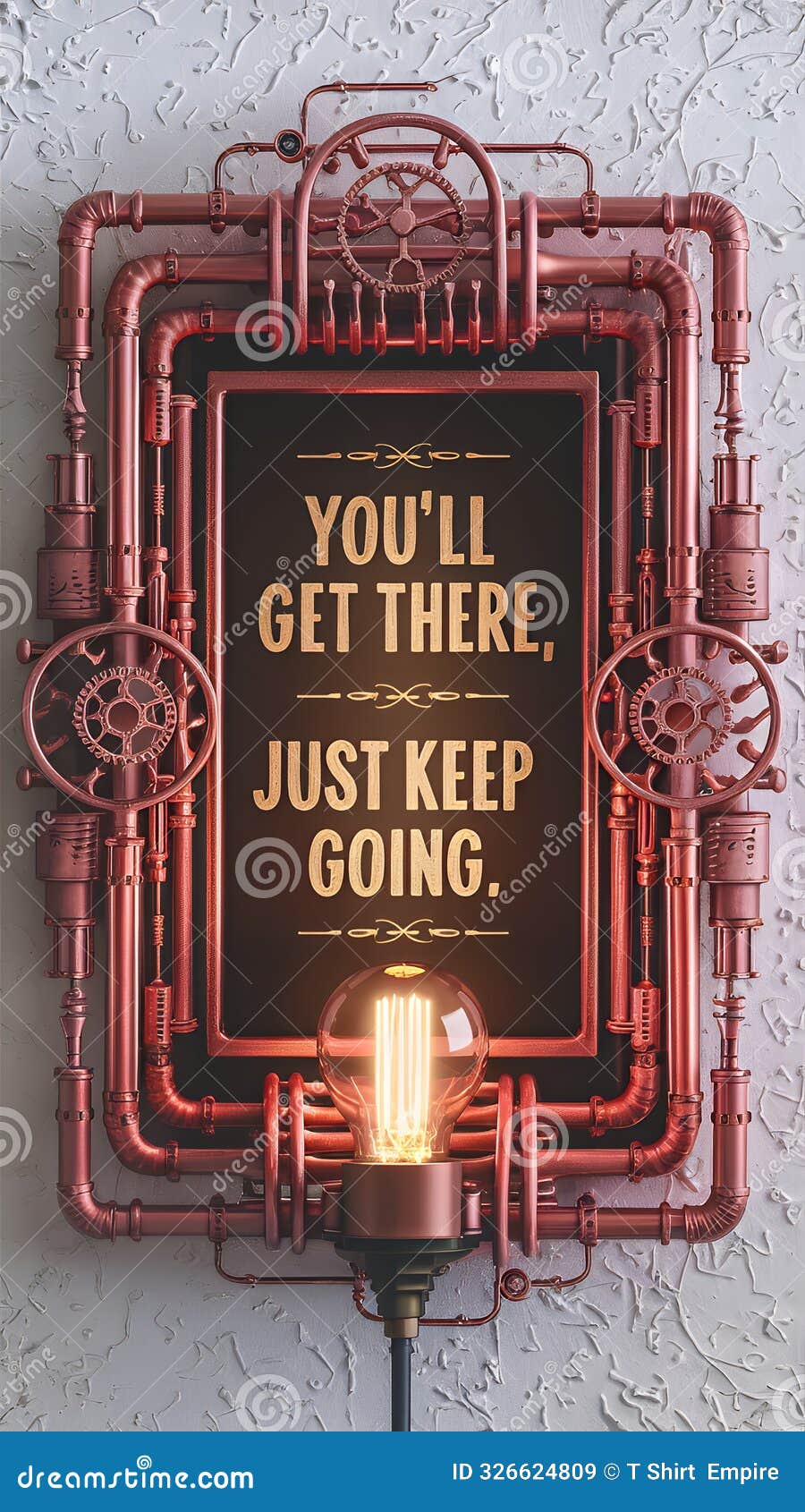 A Sign that Says You Ll Get There Just Keep Going. Stock Image - Image ...