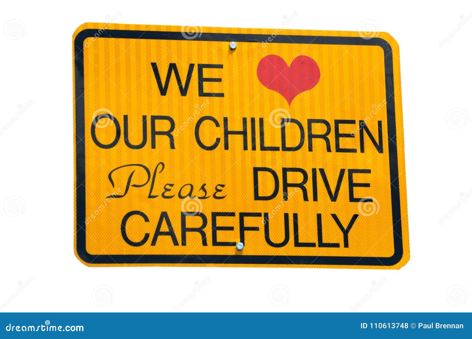 We Love Our Children Drive Carefully Stock Photo - Image of label ... We Love Our Children Drive Carefully Stock Photo - Image of label ...