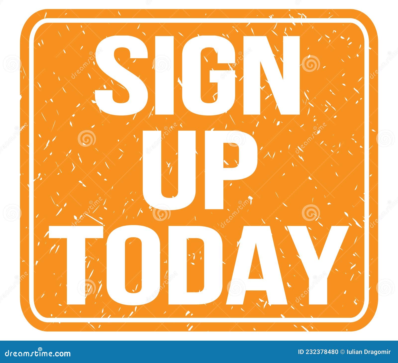 SIGN UP TODAY, Text Written on Orange Stamp Sign Stock Illustration ...