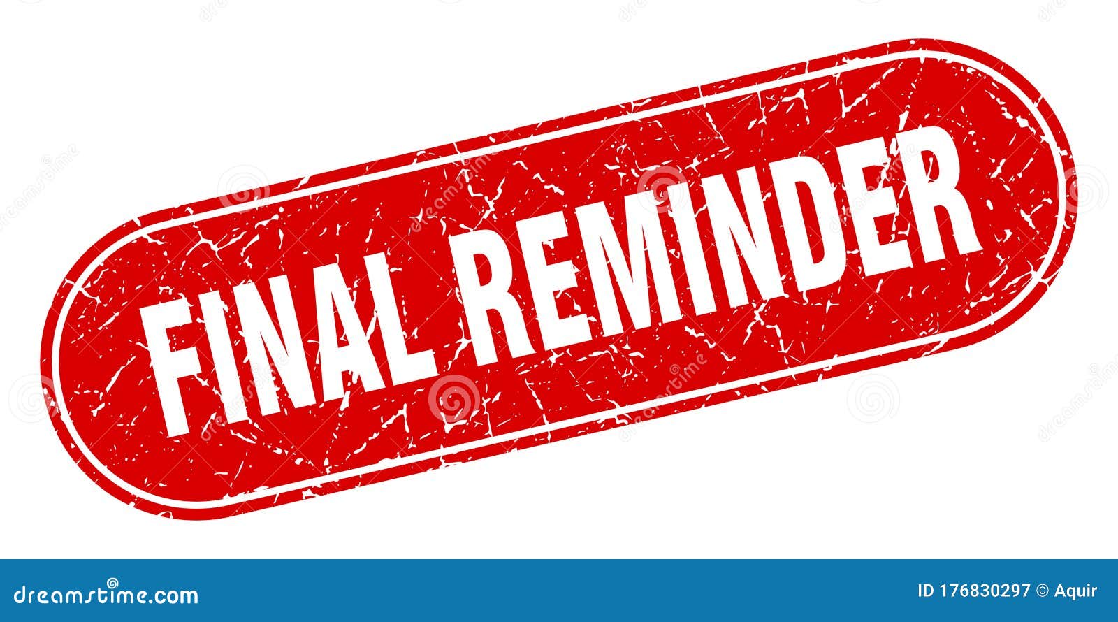 Signo De Recordatorio Final. Estampilla De Grunge Del Recordatorio ...