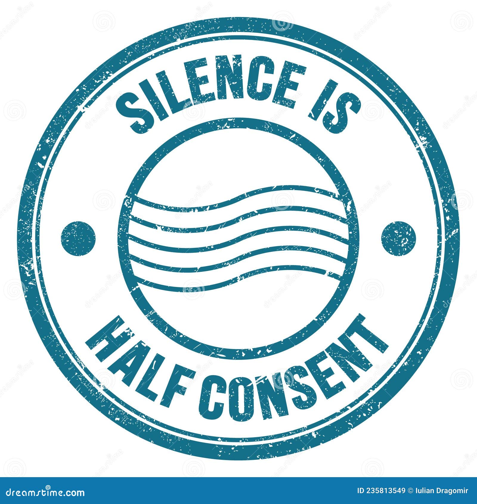 SILENCE is HALF CONSENT Text on Blue Round Postal Stamp Sign Stock ...