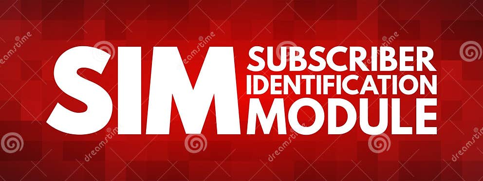 SIM - Subscriber Identification Module Acronym Stock Illustration ...