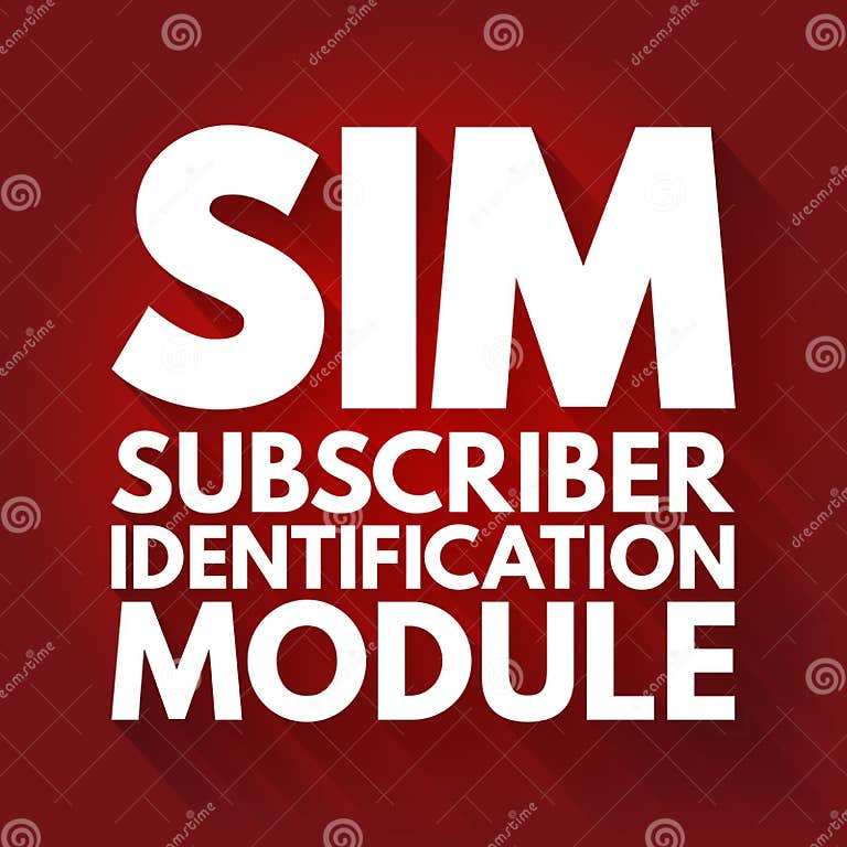 SIM - Subscriber Identification Module Acronym, Technology Concept ...
