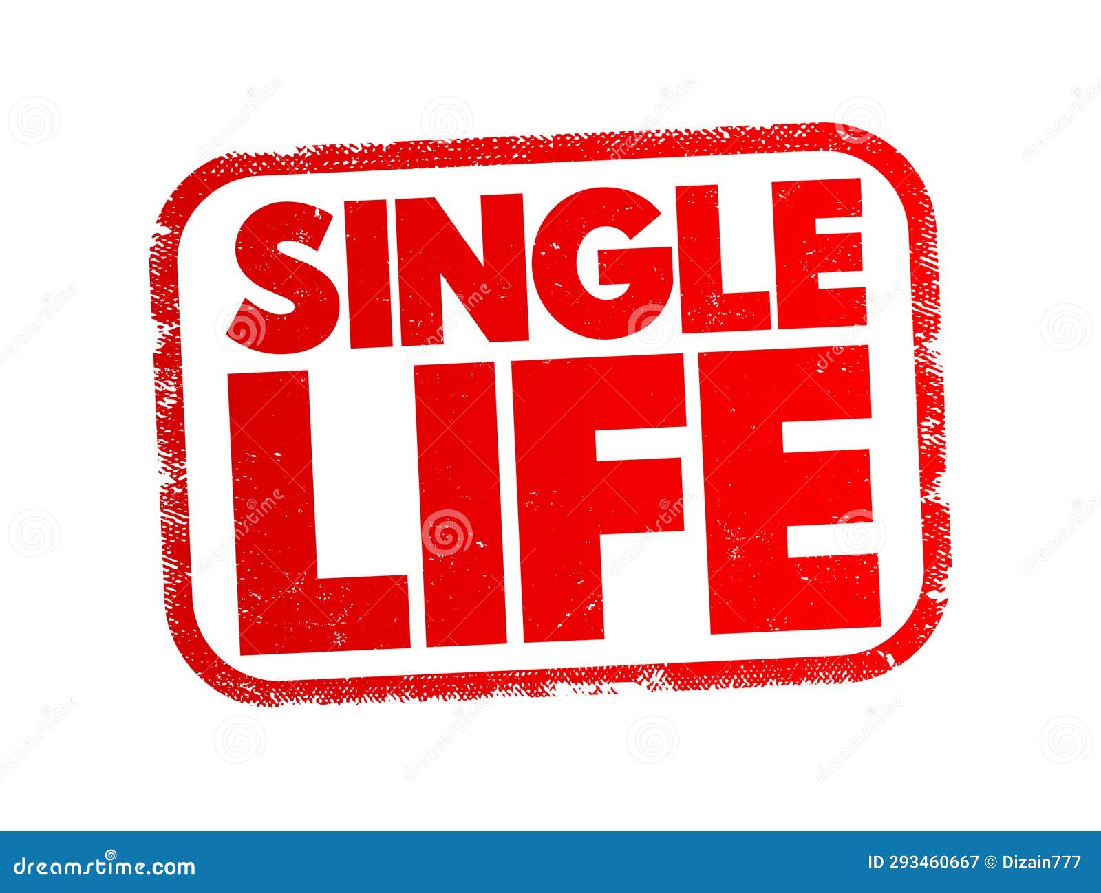 Single Life Text Stamp, Concept Background Stock Image - Image of ...