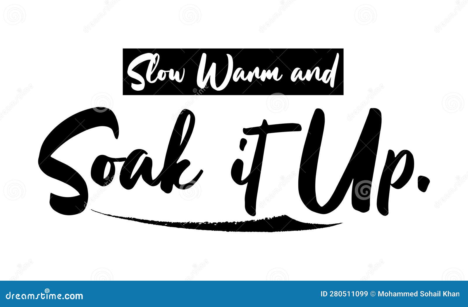 Slow Warm and Soak it Up. Bold Typography Lettering Text Vector Design ...
