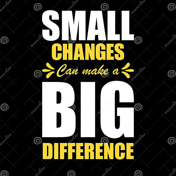 Small Change Can Make a Big Difference T-shirt Design Stock Vector - Illustration of label ...