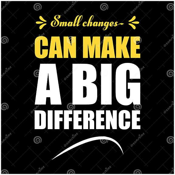 Small Change Can Make a Big Difference T-shirt Design Stock Vector - Illustration of shirt ...