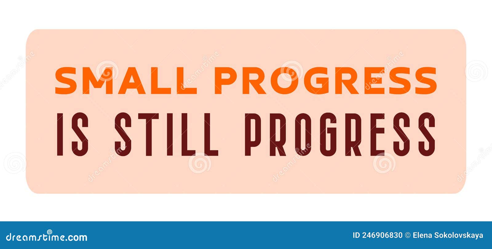 Small Progress is Still Progress Lettering Motivation Text Isolated ...
