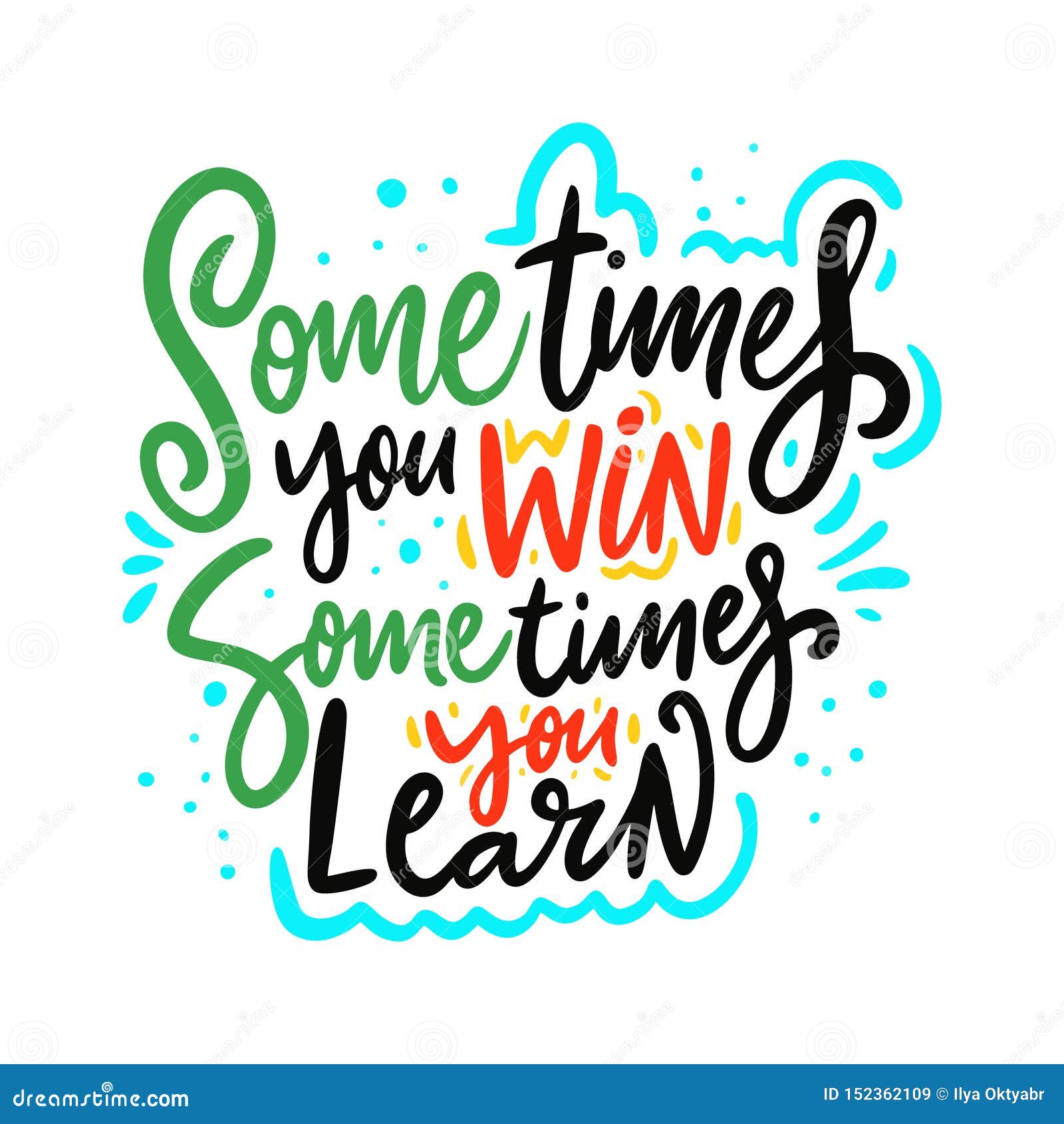 Sometimes You Win Sometimes You Learn. Motivation Hand Drawn Vector ... Sometimes You Win Sometimes You Learn. Motivation Hand Drawn Vector ...