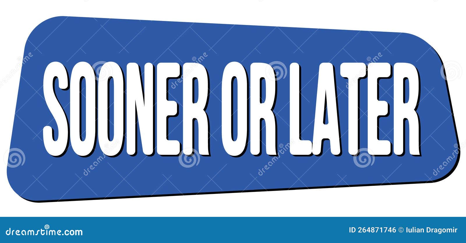 SOONER or LATER Text on Blue Trapeze Stamp Sign Stock Illustration ...