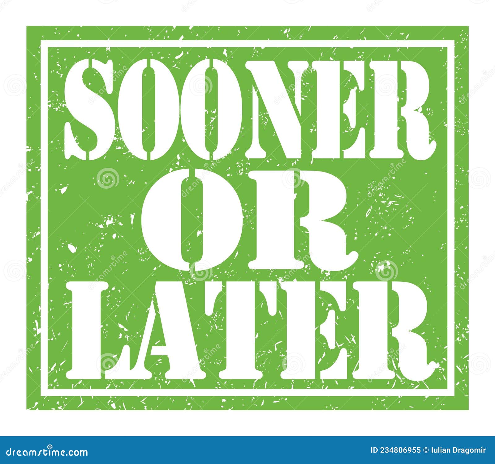 SOONER or LATER, Text Written on Green Stamp Sign Stock Illustration ...
