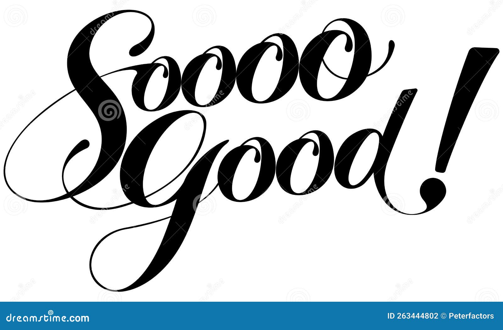 Sooo Good! - Custom Calligraphy Text Stock Vector - Illustration of ...