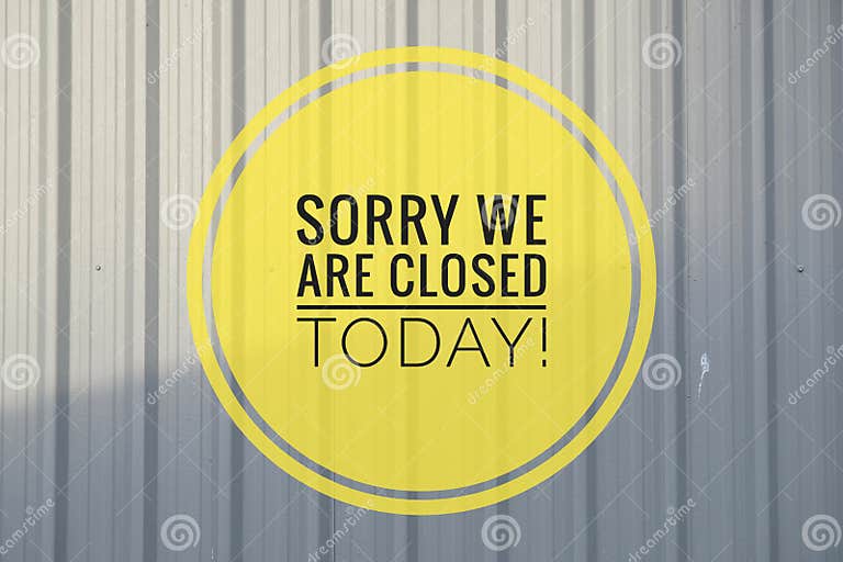Sorry we are Closed Today with Grey Background Stock Photo - Image of ...