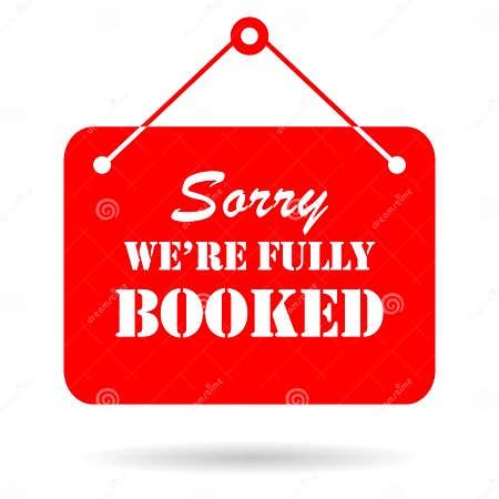 Sorry we are Fully Booked Vector Sign Stock Vector - Illustration of ...