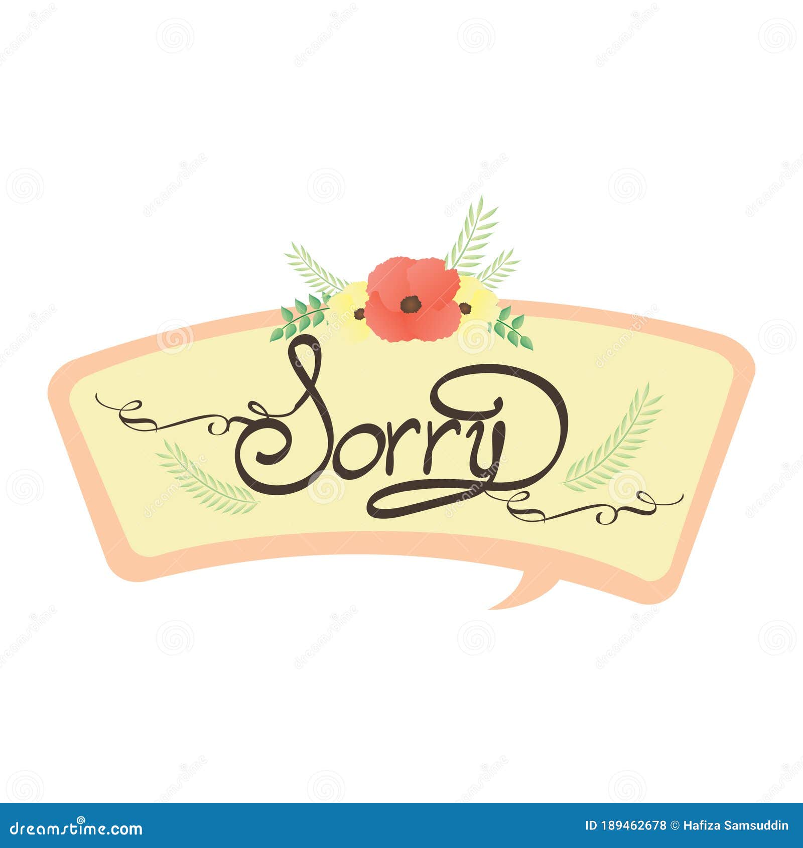 Sorry Speech Bubble with Flowers Design. Vector Illustration Decorative ...
