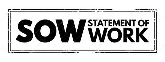 SOW Statement of Work - Document Routinely Employed in the Field of ...