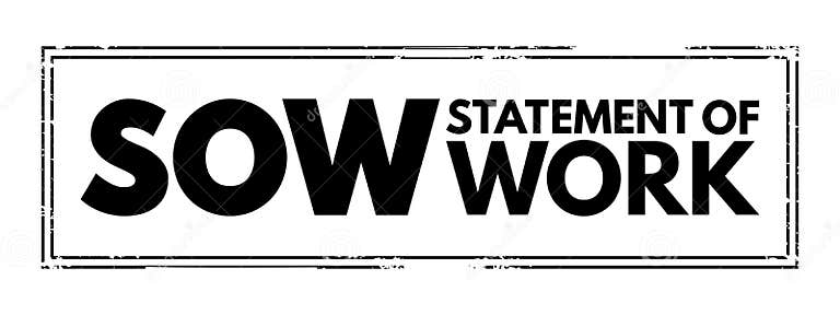 SOW Statement of Work - Document Routinely Employed in the Field of ...