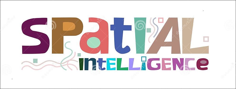 Spatial Intelligence Concept Phrase Colourful Letters. Abstract Art ...