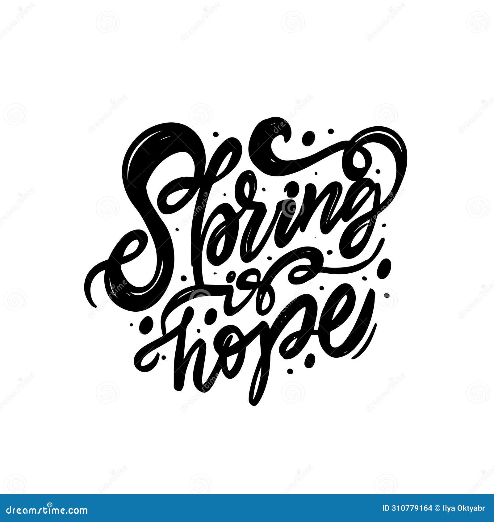 Spring is Hope Hand Lettering Phrase. Black Color Vector Art. Stock ...