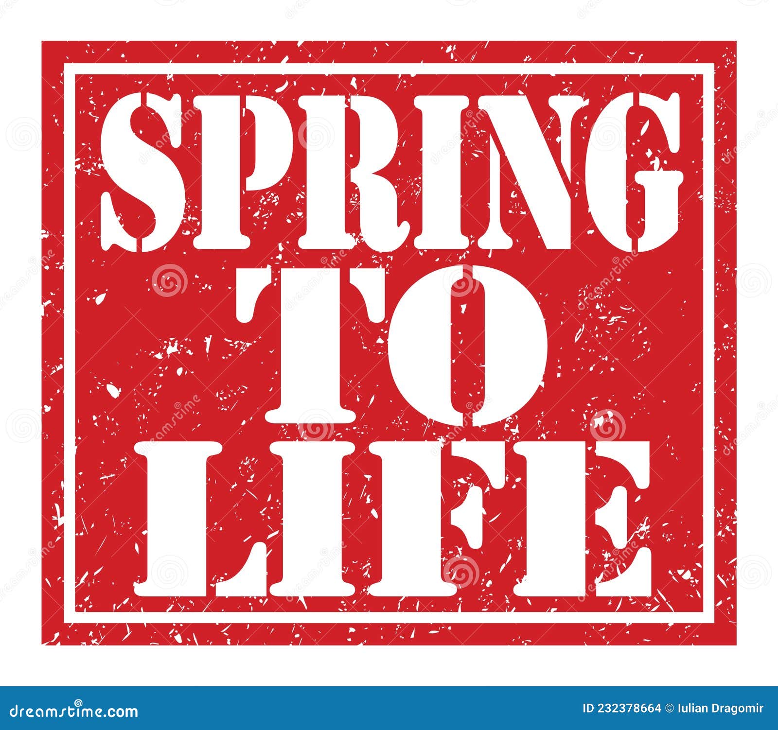 SPRING TO LIFE, Text Written on Red Stamp Sign Stock Illustration ...