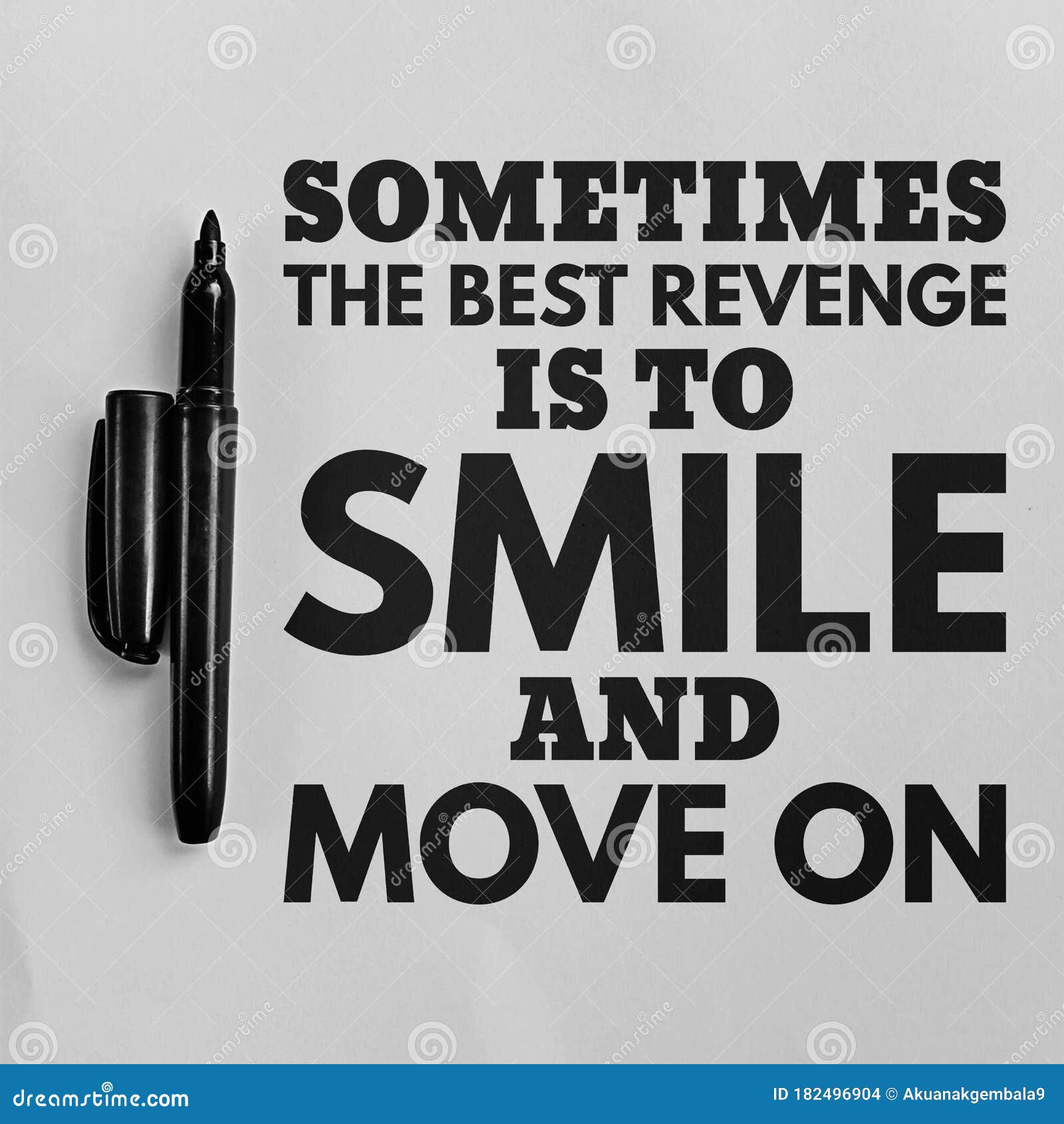 Sometimes the Best Revenge is To Smile and Move on Stock Photo - Image ...